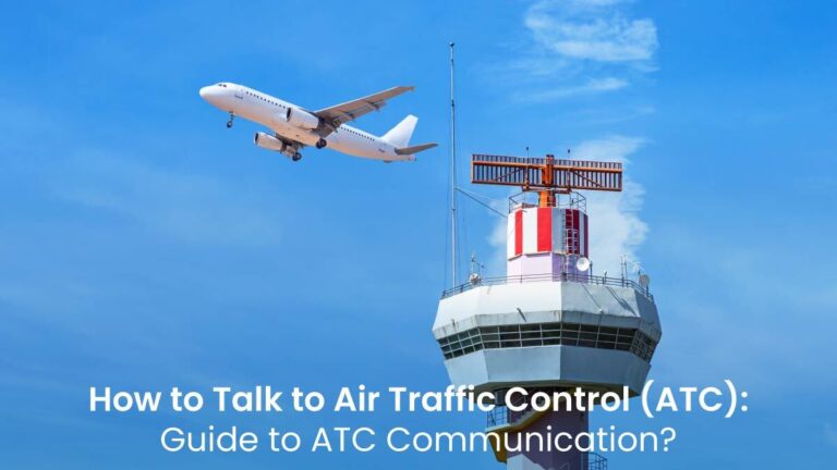 Talk to Air Traffic Control (ATC)